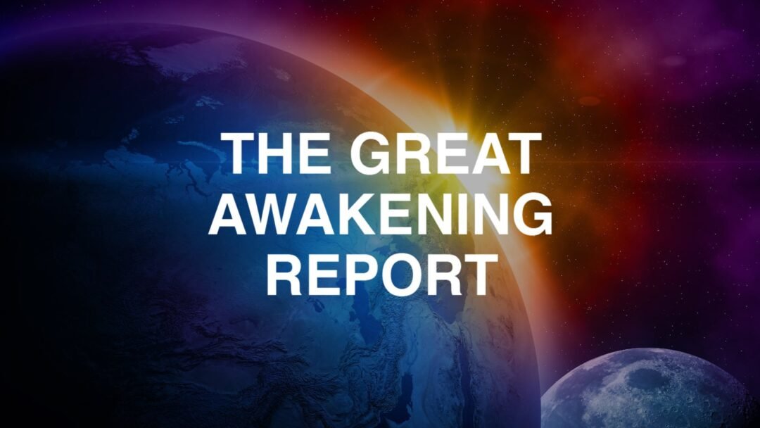 WELCOME TO THE AWAKENING JOURNEY - The Great Awakening Report